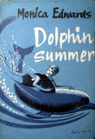 Dolphin Summer by Monica Edwards | Goodreads