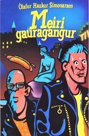 Meiri gauragangur by Ólafur Haukur Símonarson | Goodreads
