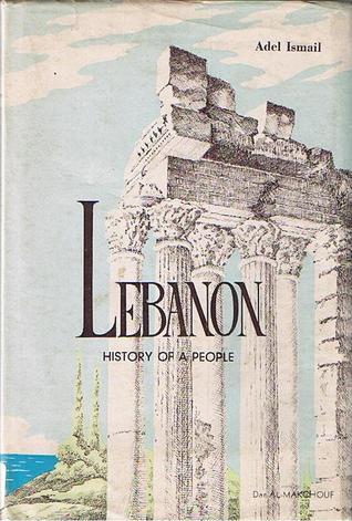 Lebanon: History Of A People by Adel Ismail | Goodreads