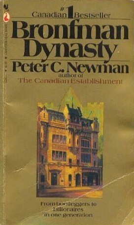 The Bronfman Dynasty: From Bootleggers to Billionaires in One ...