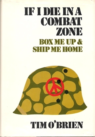If I Die In A Combat Zone Box Me Up & Ship Me Home by Tim O'Brien ...