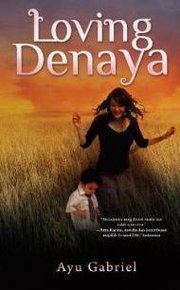 Loving Denaya by Ayu Gabriel | Goodreads