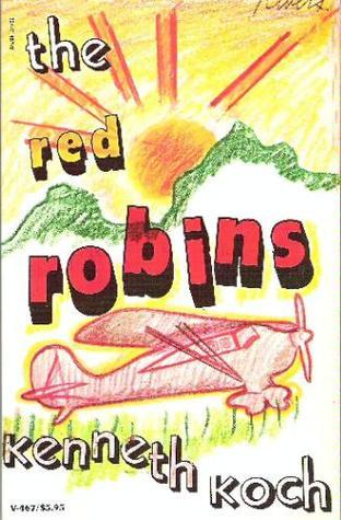 The red robins by Kenneth Koch | Goodreads