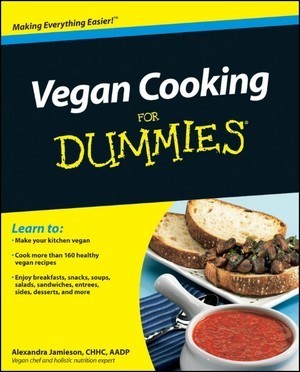 Vegan Cooking for Dummies by Alexandra Jamieson | Goodreads