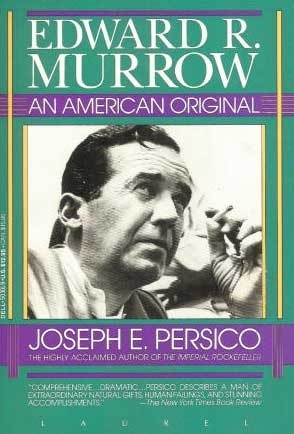 Edward R. Murrow: An American Original by Joseph E. Persico | Goodreads