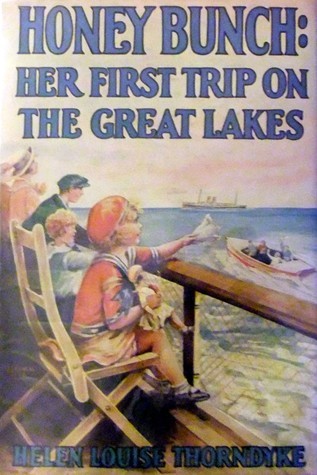 Honey Bunch: Her First Trip on the Great Lakes by Helen Louise Thorndyke | Goodreads