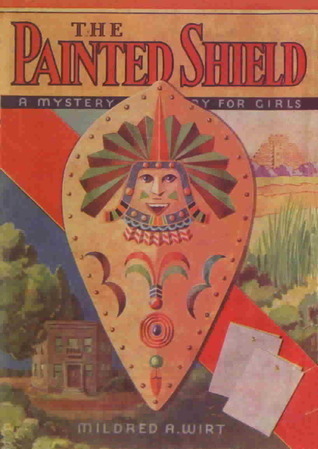 The Painted Shield by Mildred A. Wirt | Goodreads