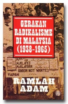 Gerakan Radikalisme di Malaysia (1938-1965) by Ramlah Adam | Goodreads