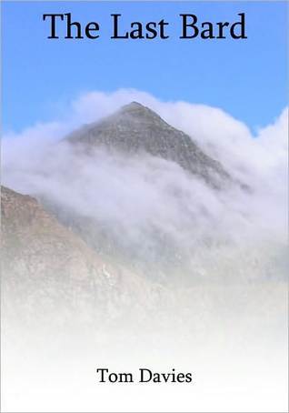 The Last Bard by Tom Davies | Goodreads