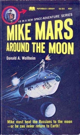 Mike Mars Around the Moon by Donald A. Wollheim | Goodreads