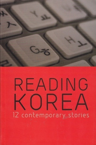 Reading Korea: 12 Contemporary Stories by Dahee Kim | Goodreads