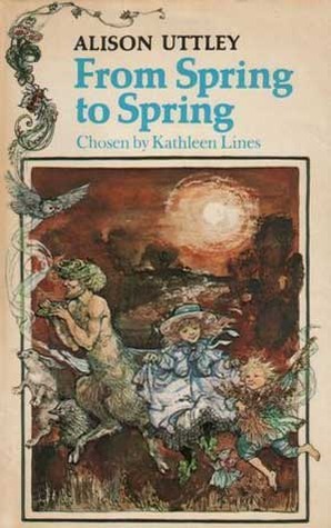 From Spring to Spring: Stories of the Four Seasons by Alison Uttley ...