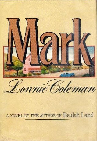 Mark by Lonnie Coleman | Goodreads