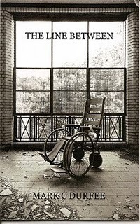 The Line Between by Mark C. Durfee | Goodreads