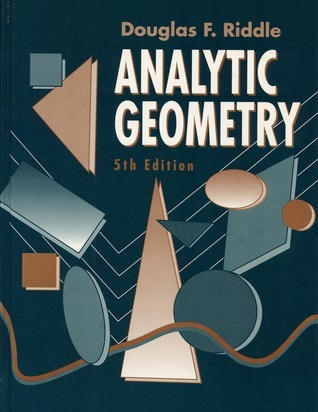 Analytic Geometry by Douglas F. Riddle | Goodreads