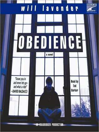Obedience: A Novel by Will Lavender | Goodreads