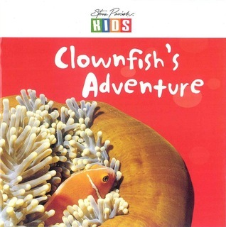 Clownfish's Adventure by Catherine Prentice | Goodreads