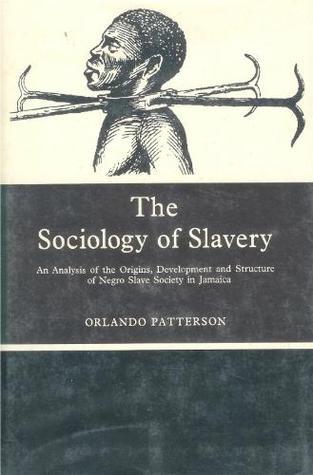 The Sociology of Slavery: An Analysis of the Origins, Development, and ...