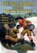 Pee-Wee Harris Turns Detective by Percy Keese Fitzhugh | Goodreads