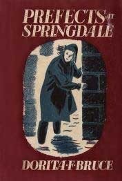 Prefects at Springdale by Dorita Fairlie Bruce | Goodreads