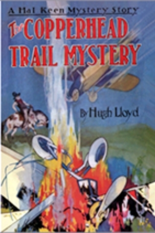 The Copperhead Trail Mystery by Hugh Lloyd | Goodreads
