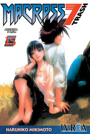 Macross 7 trash 15 (Spanish Edition) by Haruhiko Mikimoto | Goodreads