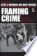 Framing Crime: Cultural Criminology and the Image by Keith Hayward ...