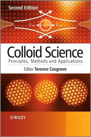 Colloid Science: Principles, Methods and Applications by Terence ...