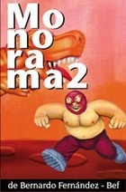 Monorama 2 by Bernardo Fernández "Bef" | Goodreads