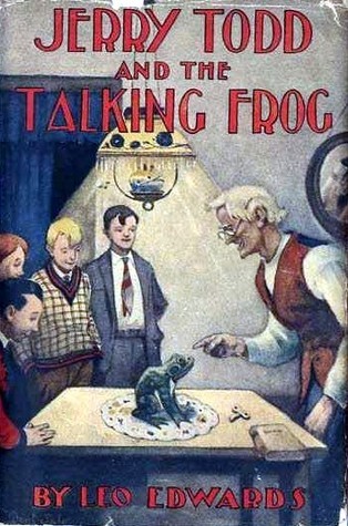 Jerry Todd and the Talking Frog (Jerry Todd, #5) by Leo Edwards | Goodreads