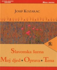 Slavonska šuma; Moj djed; Oprava; Tena by Josip Kozarac | Goodreads