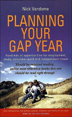 Planning Your Gap Year by Nick Vandome | Goodreads