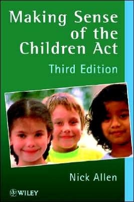 Making Sense of the Children's Act, 3rd Edition by Nicholas Allen ...