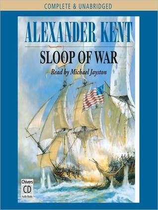 Sloop of War: Bolitho Series, Book 5 by Alexander Kent | Goodreads