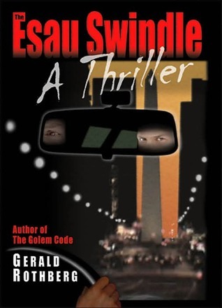 The Esau Swindle by Gerald Rothberg | Goodreads