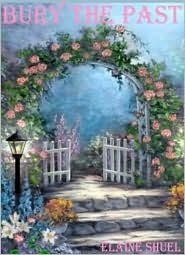 Bury the Past by Elaine Shuel | Goodreads