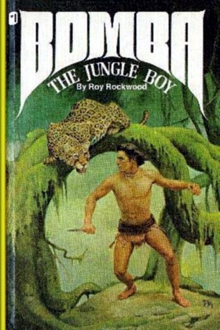 Bomba, the Jungle Boy by Roy Rockwood | Goodreads