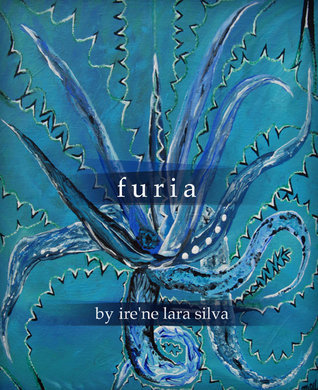 Furia by Ire'ne Lara Silva | Goodreads