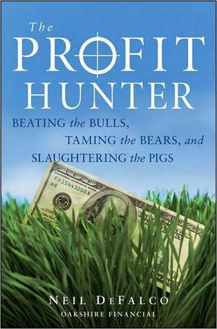 The Profit Hunter: Beating the Bulls, Taming the Bears, and ...
