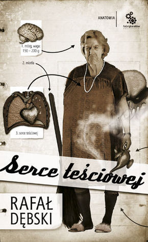 Serce Teściowej by Rafał Dębski | Goodreads
