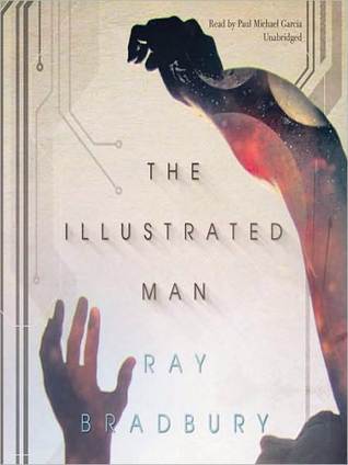 Illustrated Man by Ray Bradbury | Goodreads