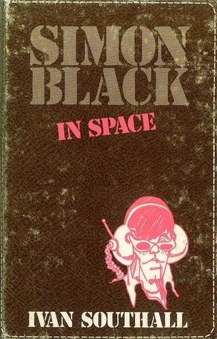 Simon Black in Space (Simon Black, #3) by Ivan Southall | Goodreads