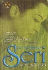 Kau yang Bernama Seri by Bikash Nur Idris | Goodreads
