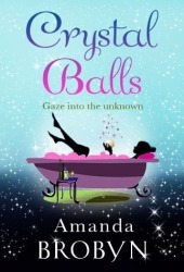 Crystal Balls by Amanda Brobyn | Goodreads