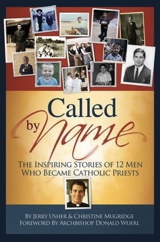 Called by Name: The Inspiring Stories of 12 Men Who Became Catholic ...