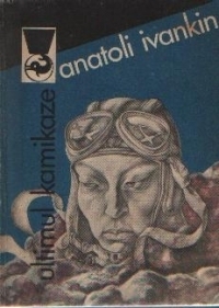 Posledni Kamikadze by Anatoli Ivankin | Goodreads