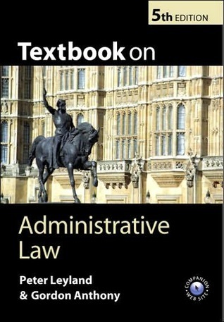Textbook on Administrative Law by Peter Leyland | Goodreads