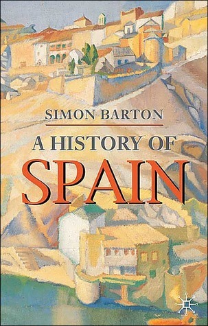 A History of Spain by Simon Barton | Goodreads