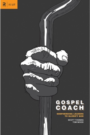 Gospel Coach by Scott Thomas | Goodreads