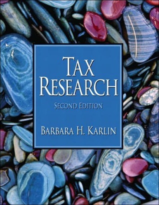 Tax Research by Barbara H. Karlin | Goodreads